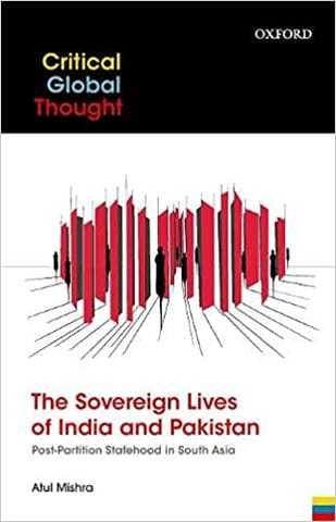 The Sovereign Lives Of India And Pakistan Post-partition Statehood In ...