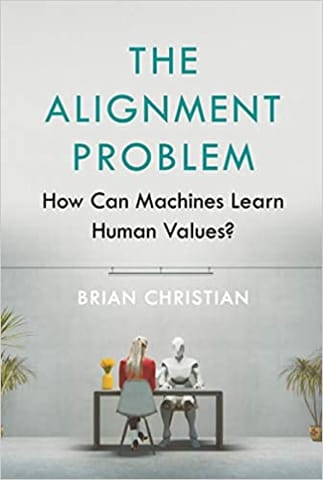 The Alignment Problem: How Can Machines Learn Human Values?