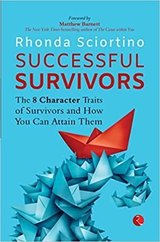 Successful Survivors The 8 Character Traits Of Survivors And How You ...