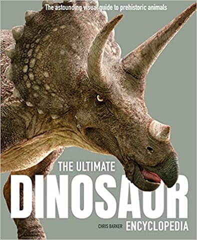 The Ultimate Dinosaur Encyclopedia The Amazing Visual Guide To ...
