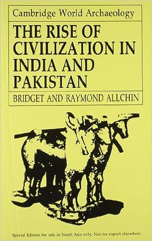 The Rise Of Civilization In India And Pakistan