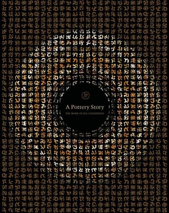 A Pottery Story The Work Of Ira Chaudhuri
