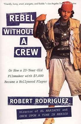 Rebel Without A Crew Or How A 23-year-old Filmmaker With $7,000 Became ...